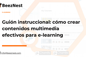 Guión instruccional: cómo crear contenidos multimedia efectivos para e‑learning | BeezNest
